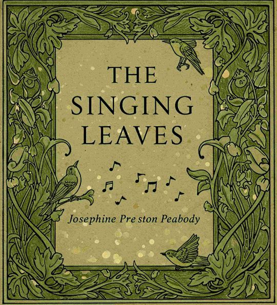 The singing leaves by Josephine Preston Peabody | BookFusion