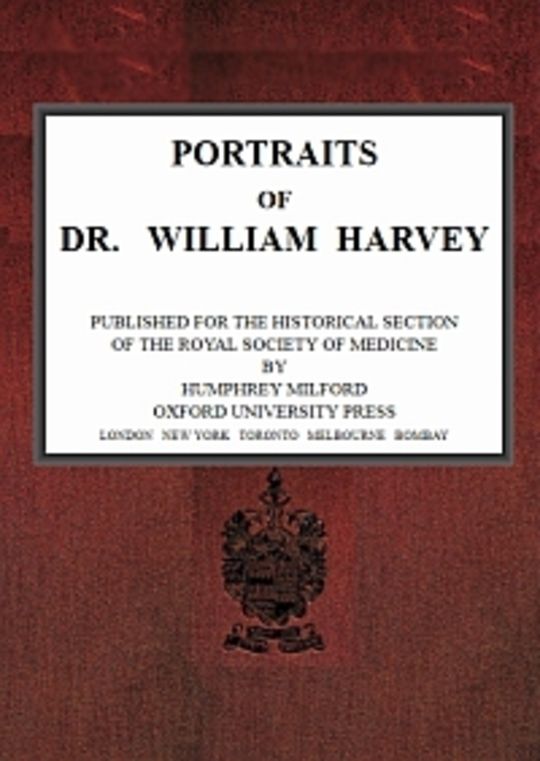 Portraits of Dr. William Harvey by Royal Society of Medicine | BookFusion