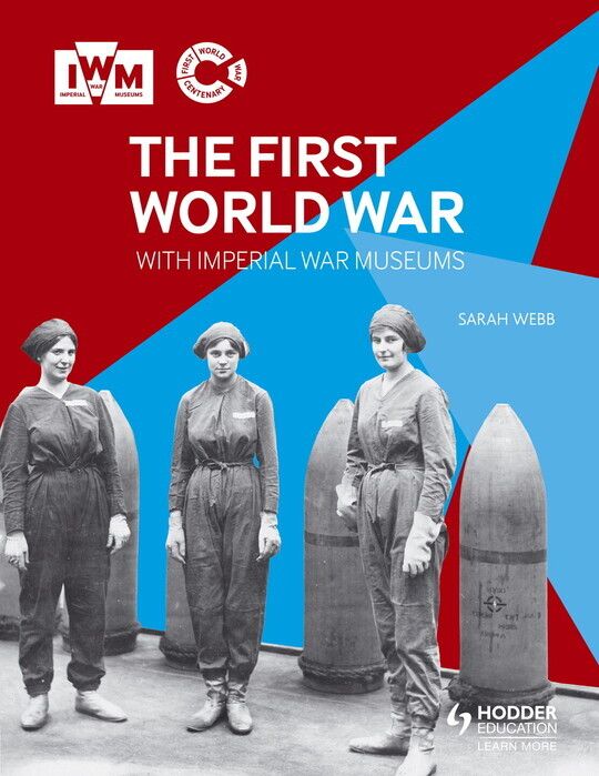 The First World War with Imperial War Museums by Sarah Webb | BookFusion