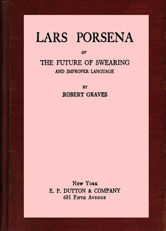 Lars Porsena; or, the future of swearing and improper language by ...