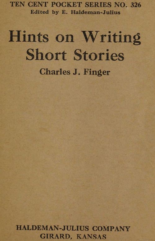 Hints on writing short stories by Charles Joseph Finger | BookFusion