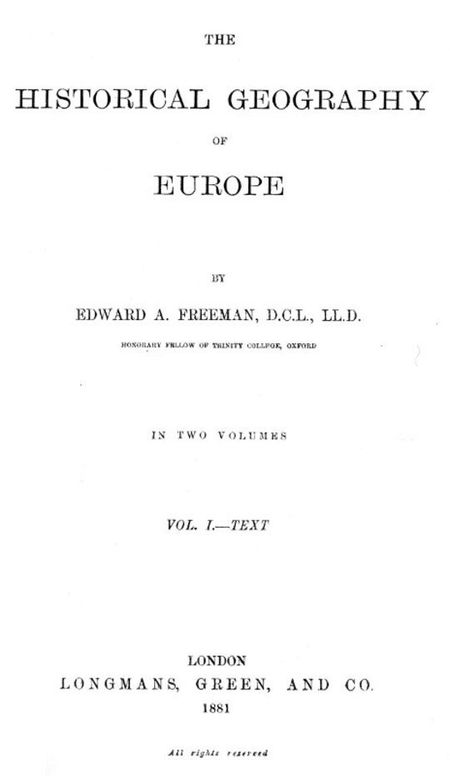 The Historical Geography of Europe. / Vol. I.—Text by Edward A. Freeman ...
