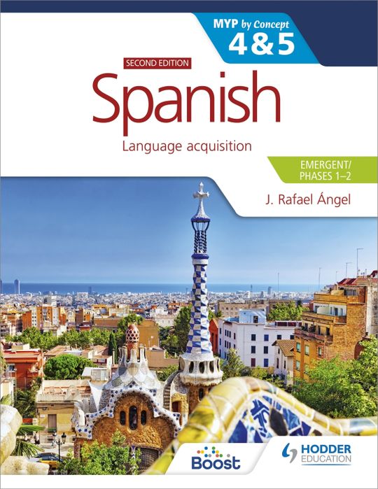 Spanish for the IB MYP 4&5 (Emergent/Phases 1-2): MYP by Concept Second ...