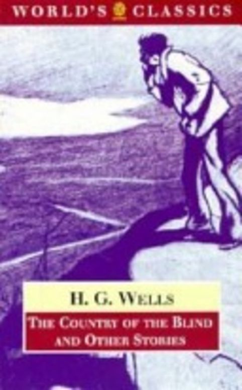 The country of the blind and other stories by Herbert George Wells ...