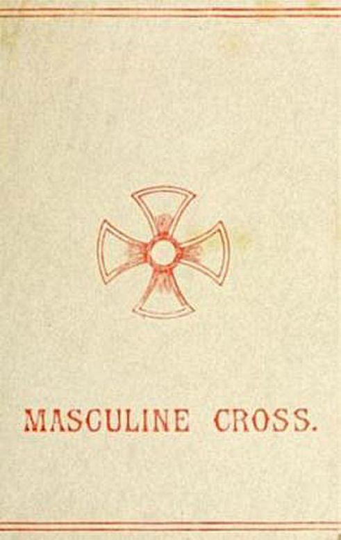 The Masculine Cross A History of Ancient and Modern Crosses and Their ...