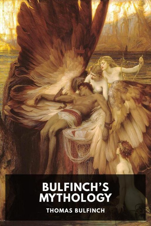 Bulfinch’s Mythology by Thomas Bulfinch | BookFusion