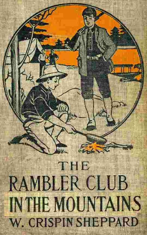 The Rambler club in the mountains by W. Crispin Sheppard | BookFusion