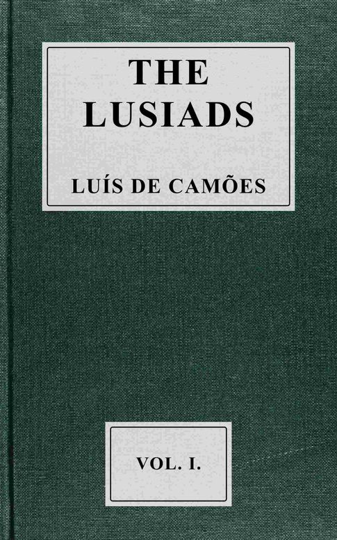 The Lusiads, vol. 1 of 2 by Luís de Camões | BookFusion