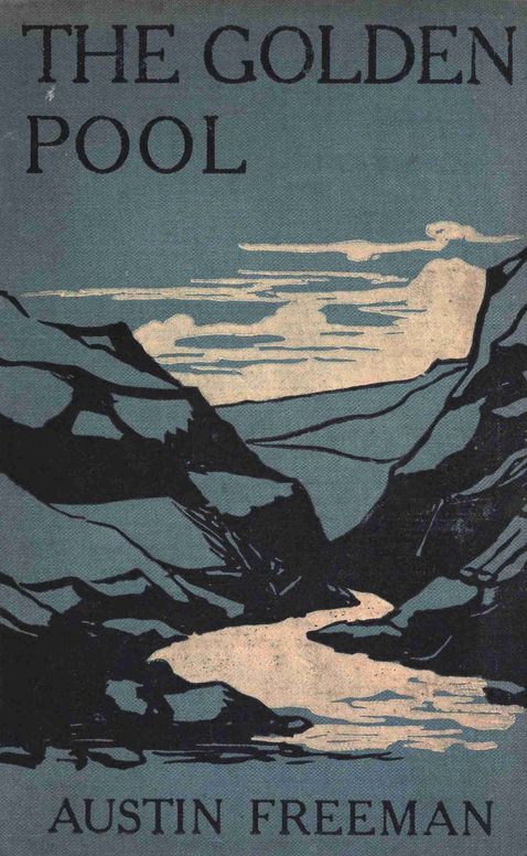 The golden pool by R. Austin Freeman | BookFusion