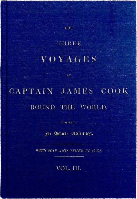 The Three Voyages of Captain Cook Round the World, Vol. III (of VII ...