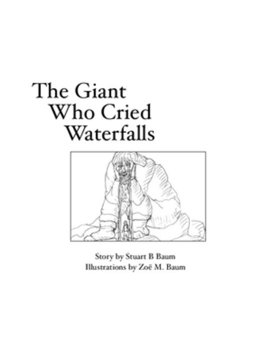 The Giant Who Cried by Stuart Baum and Zoe Baum | BookFusion