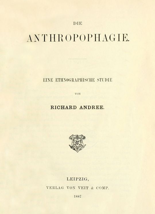 Die Anthropophagie by Richard Andree | BookFusion