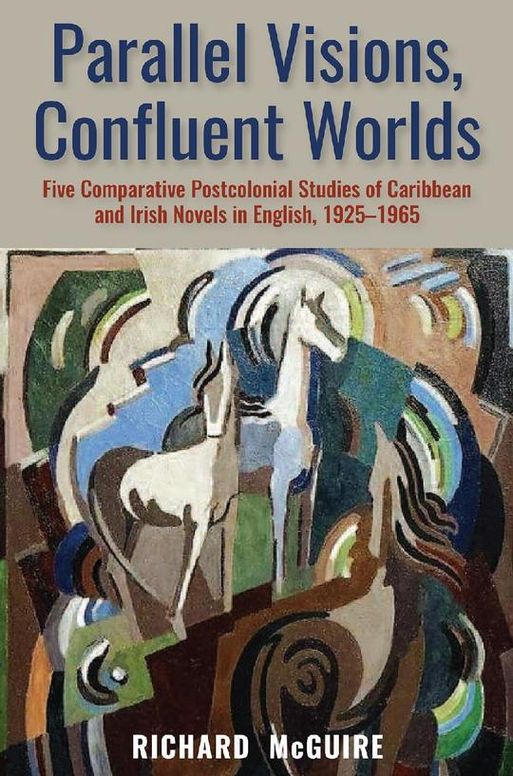 Parallel Visions, Confluent Worlds: Five Comparative Postcolonial ...