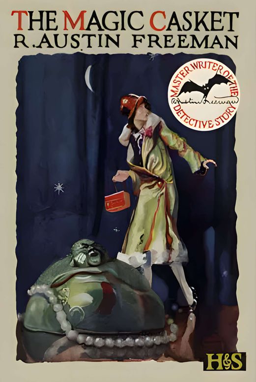 The magic casket by R. Austin Freeman | BookFusion