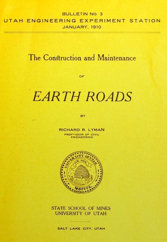 The construction and maintenance of earth roads by Richard R. Lyman ...
