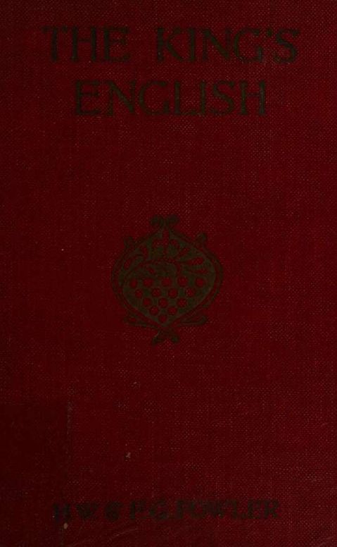 The King's English by H. W. Fowler | BookFusion