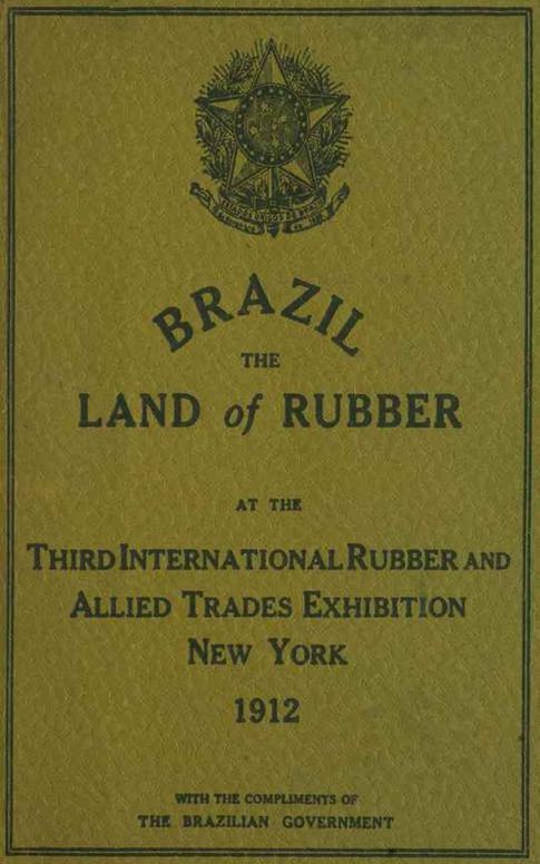 Brazil, the land of rubber by Brazilian Government | BookFusion
