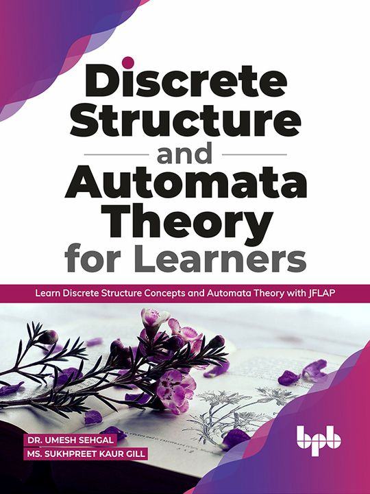 Discrete Structure and Automata Theory for Learners by Dr. Umesh Sehgal ...