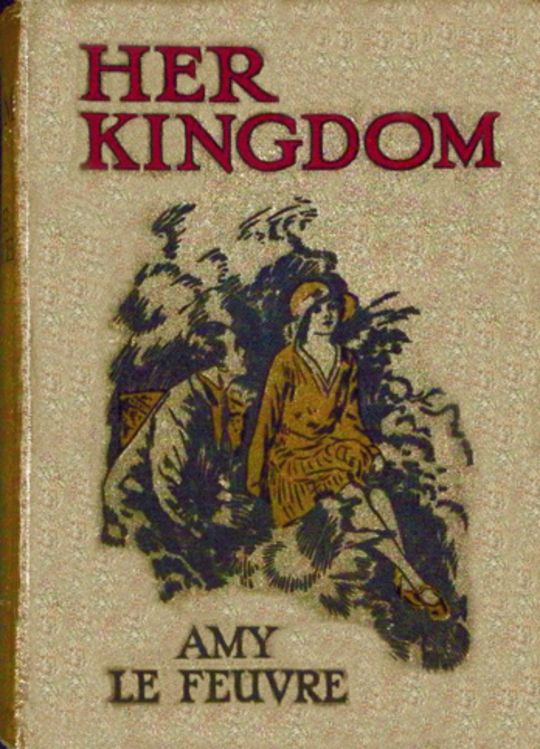 Her kingdom by Amy Le Feuvre | BookFusion