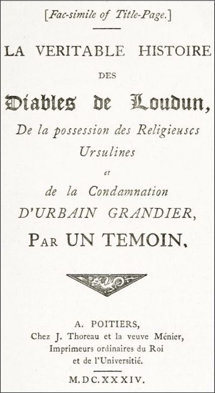 The History of the Devils of Loudun, Volumes I-III The Alleged ...